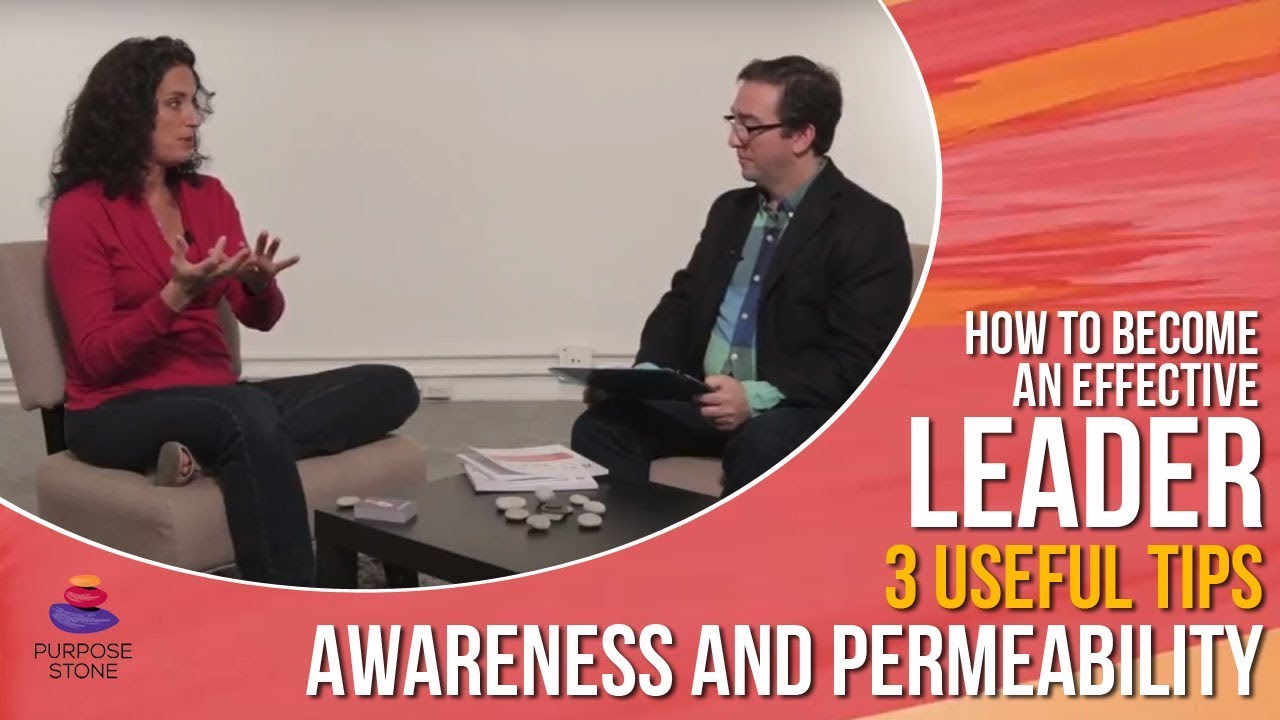 How To Become An Effective Leader - Awareness And Permeability (3 ...