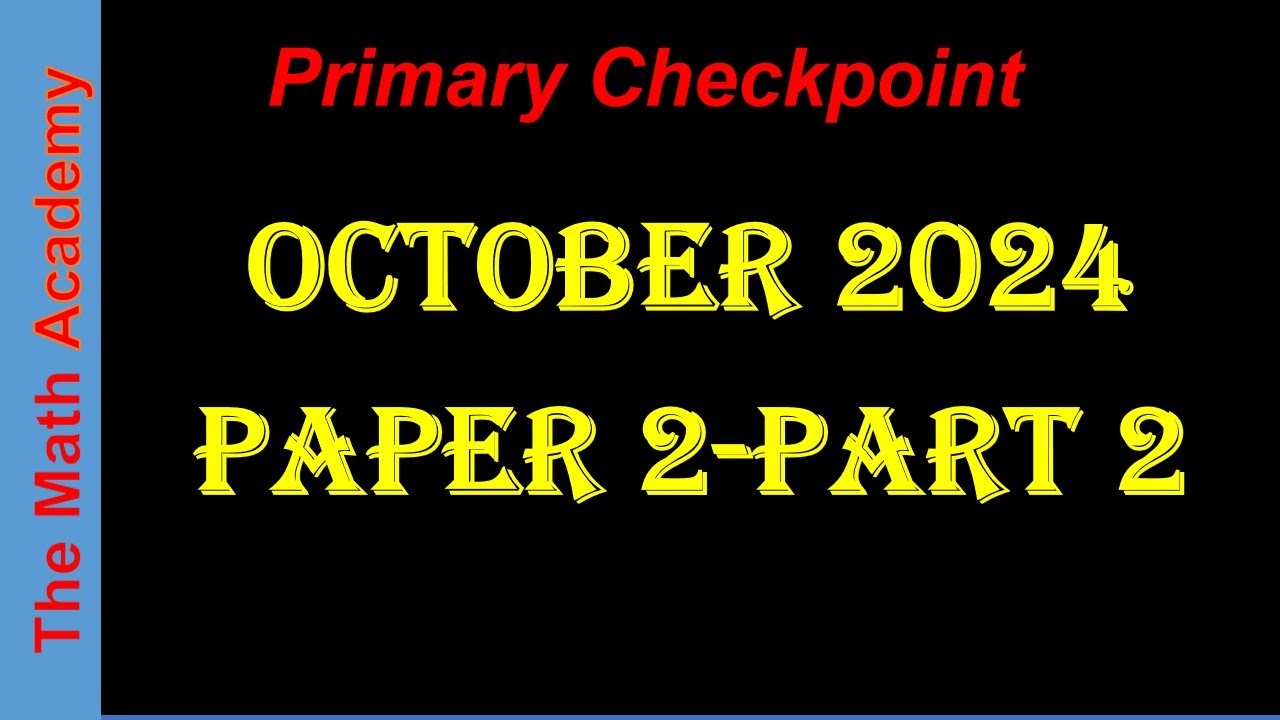 Primary Checkpoint October 2024-Paper 2-Part 1 #checkpointPrimary # ...