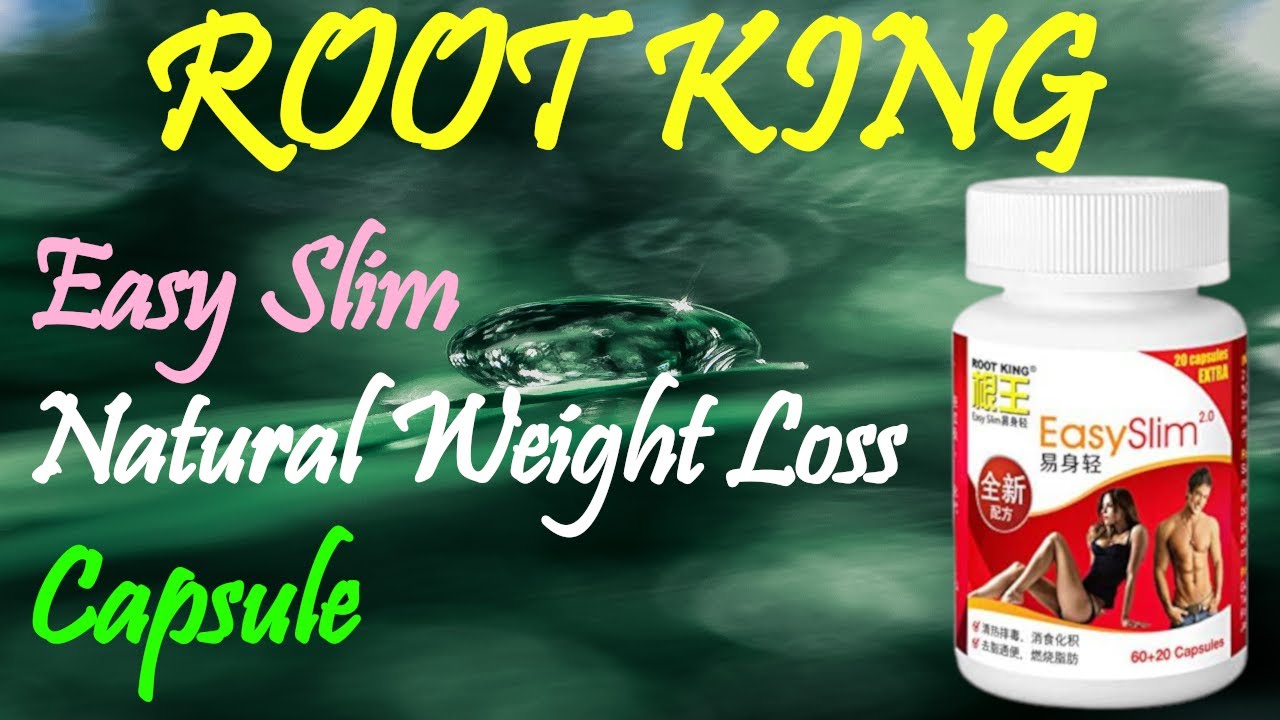 ROOT KING Easy Slim Natural Weight Loss Capsule. - YouTube