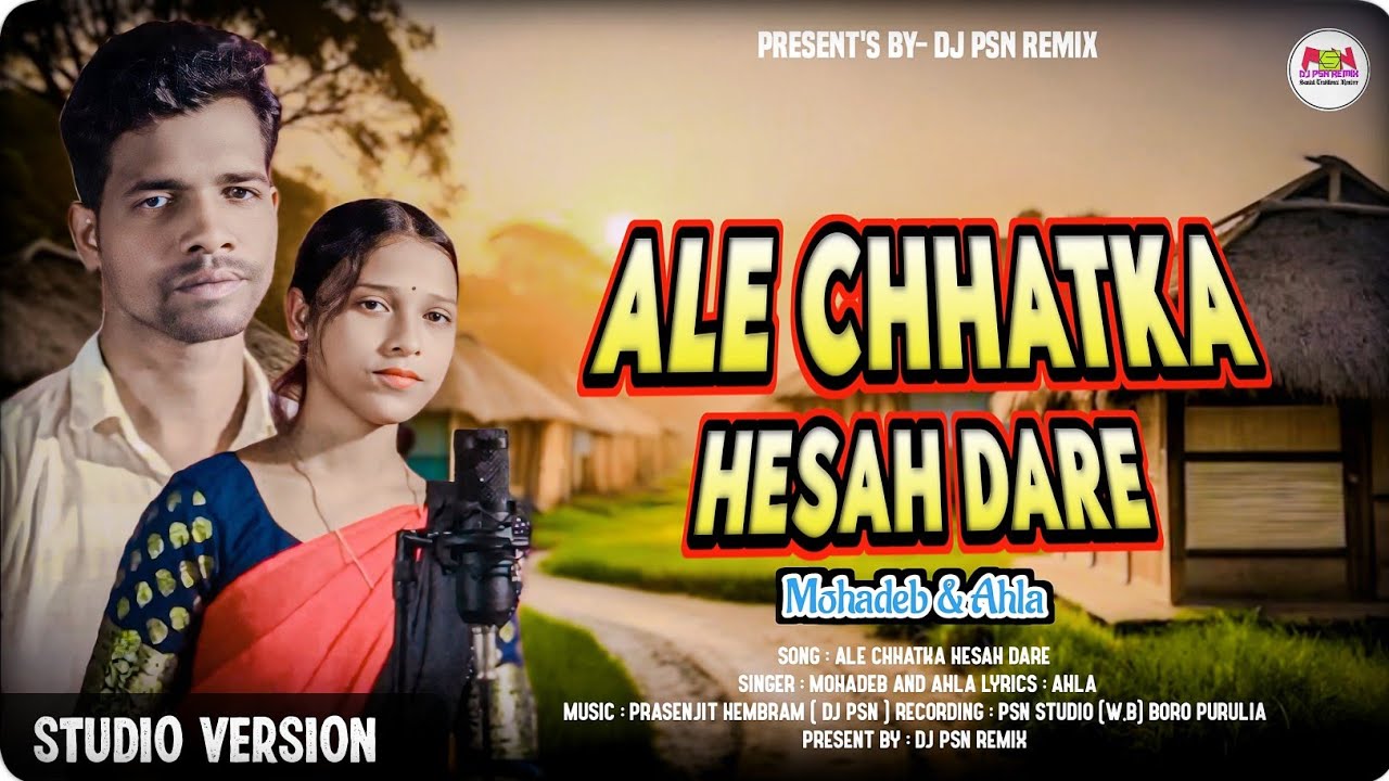 ALE CHHATKA HESAH DARE | MOHADEB & AHLA | NEW SANTALI VIDEO 2025 | DJ ...