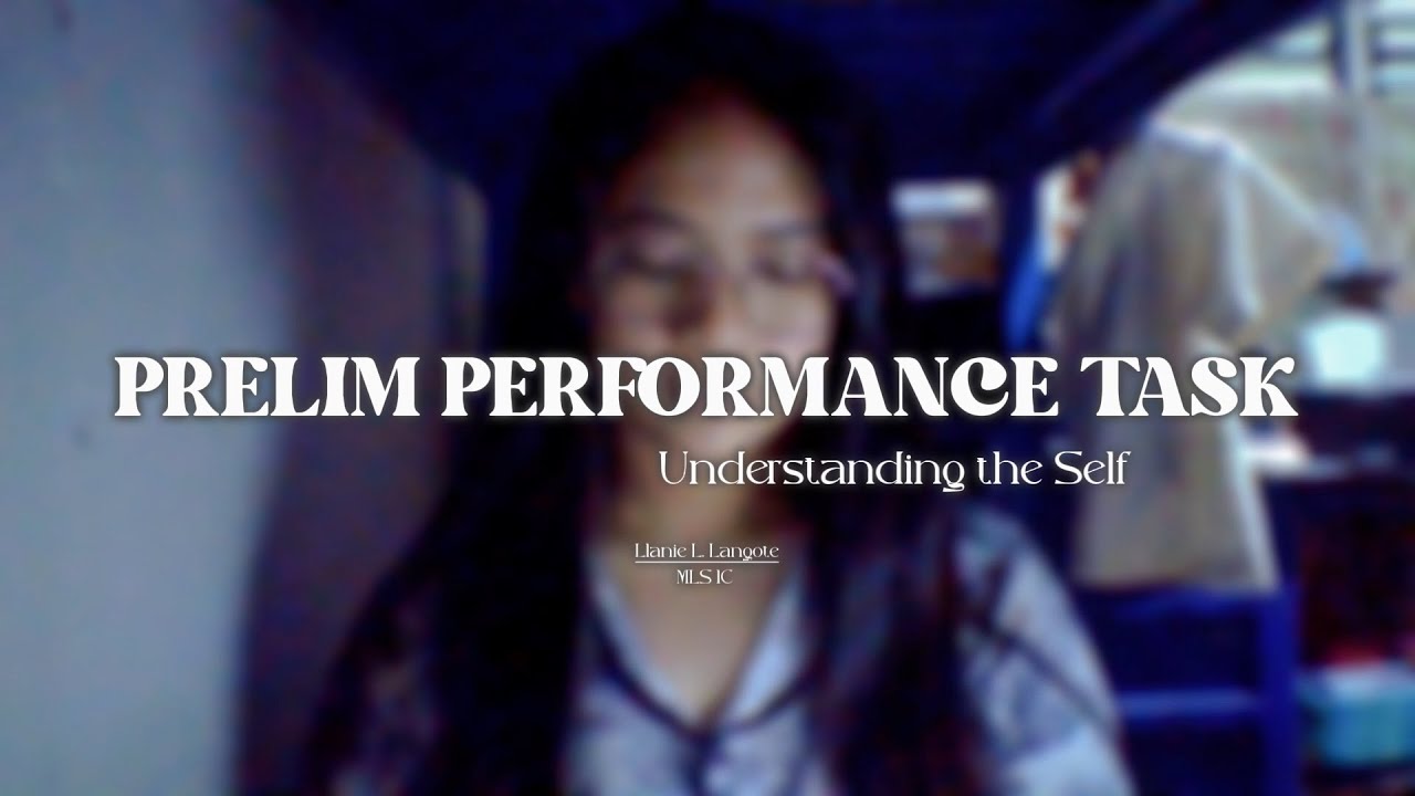 Prelim Performance Task | Understanding the Self - YouTube