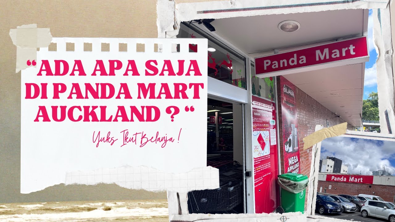 " Ada Apa Aja di Panda Mart Auckland NZ ? Yuk Ikut Belanja ! " - YouTube