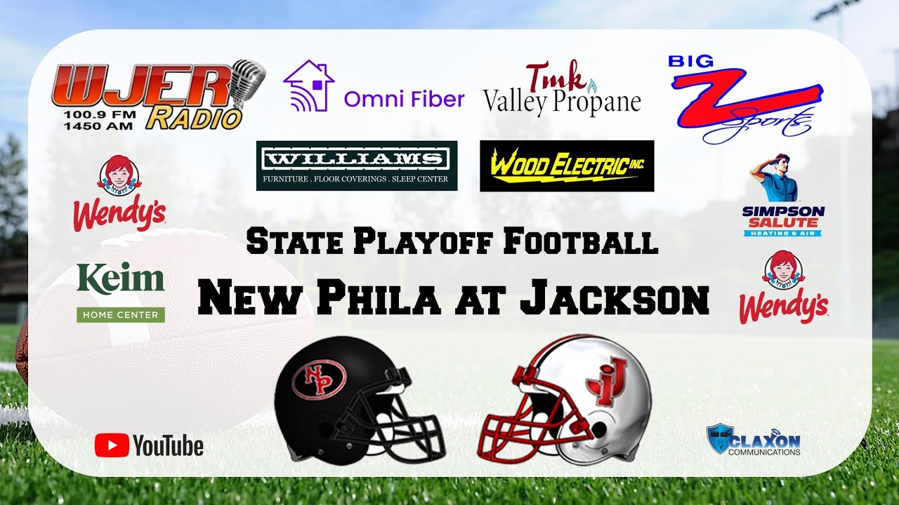 New Philadelphia at Jackson - OHSAA State Playoff Football from WJER ...
