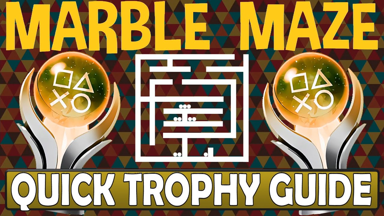 Marble Maze Quick Trophy Guide - Easy Platinum With 32 Trophies - YouTube
