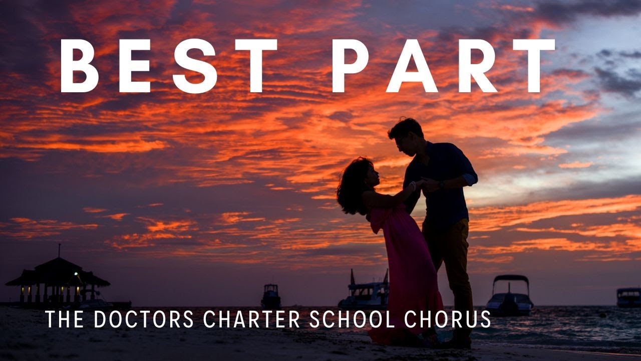 Best Part, The Doctors Charter School Chorus - YouTube