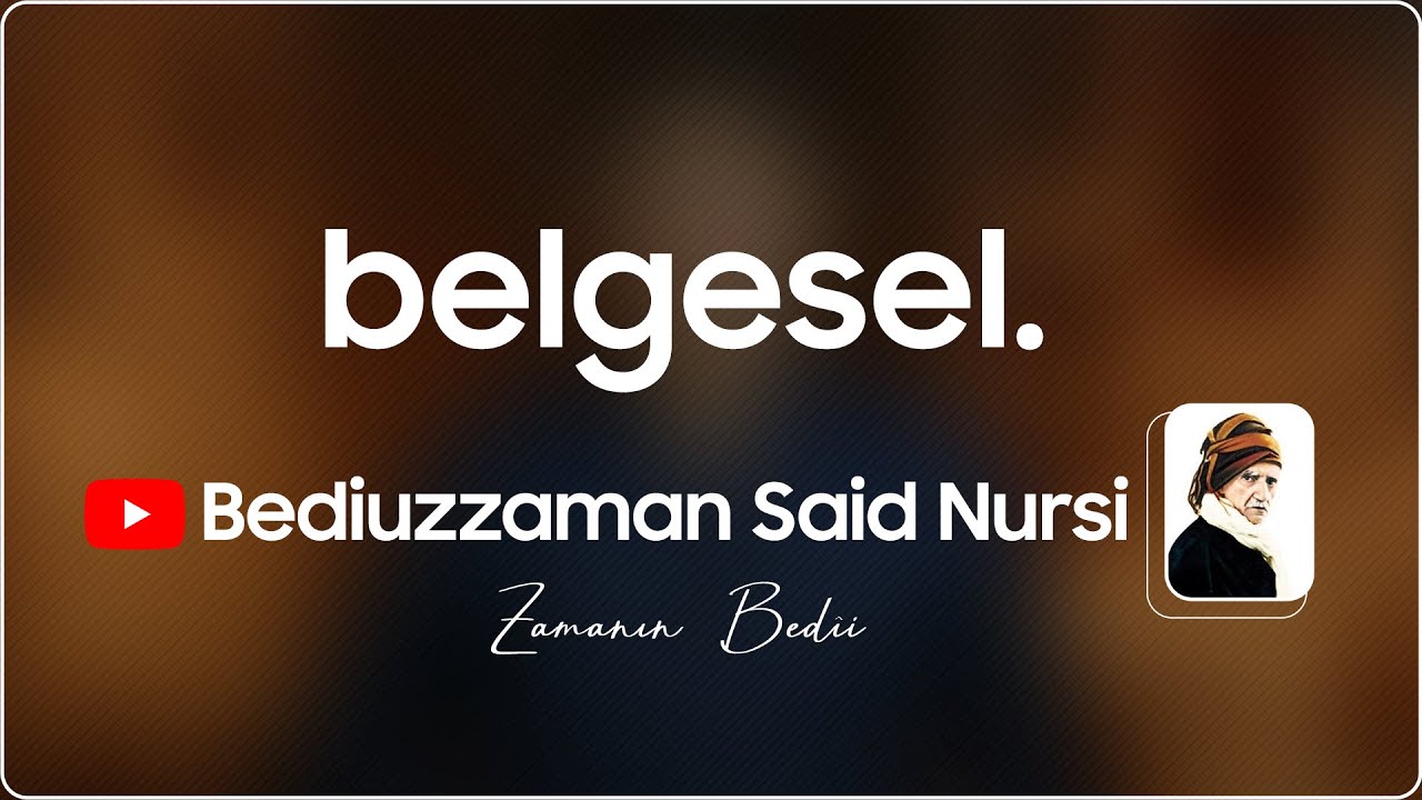 Bediuzzaman Said Nursi | Biyografik Belgesel - YouTube