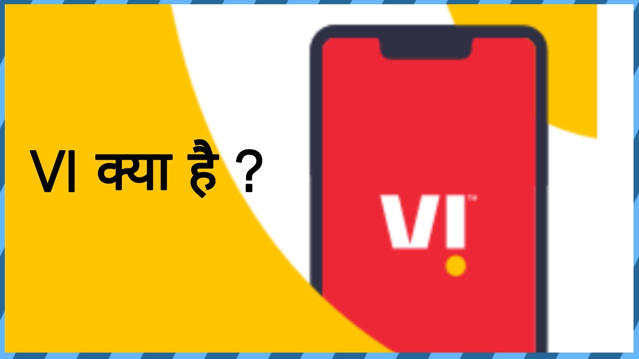 Vi Kya Hai,Vi Add,What Is Vi,Vi,Vi App Kya Hai,Vodafone-Idea Rebrand ...