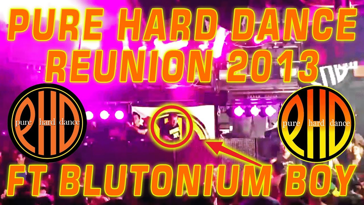 [PHD] Pure Hard Dance | Reunion 4/11/13 - YouTube