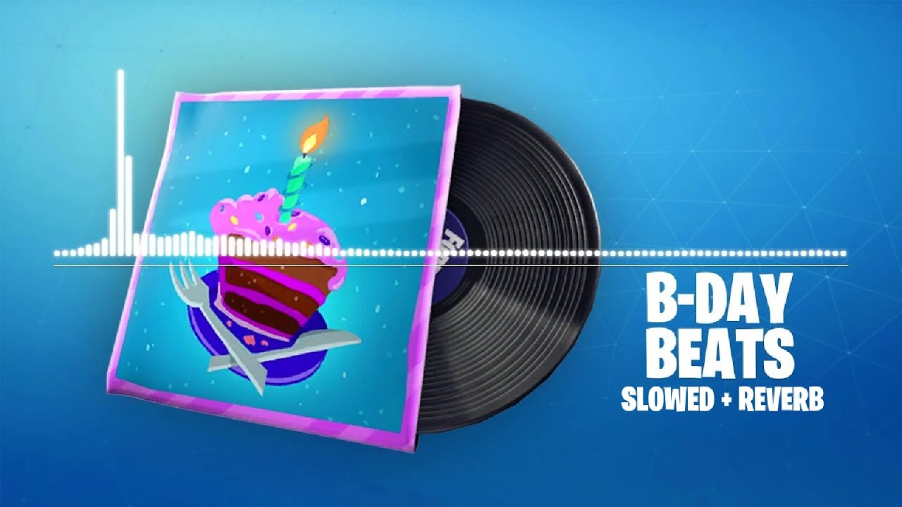 Fortnite B-Day Beats Lobby Music (Slowed + Reverb) - YouTube