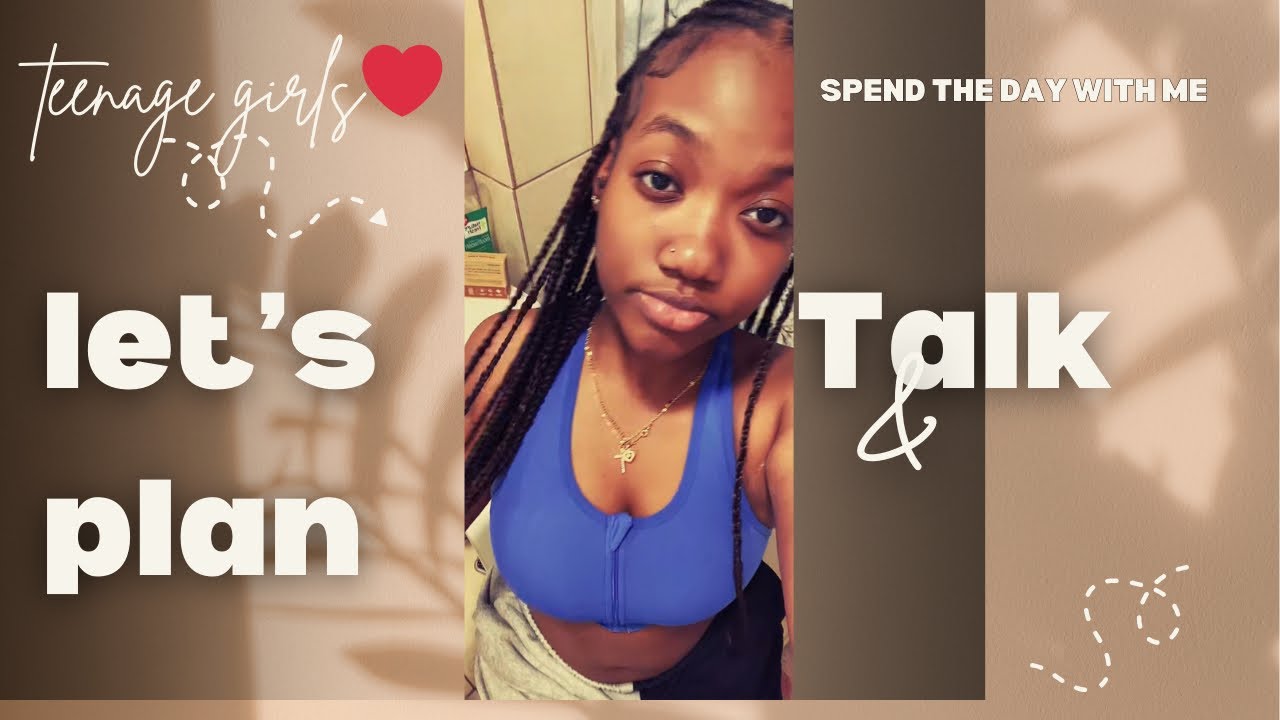 Let’s talk (teenage girls) girls talk😛😝 - YouTube
