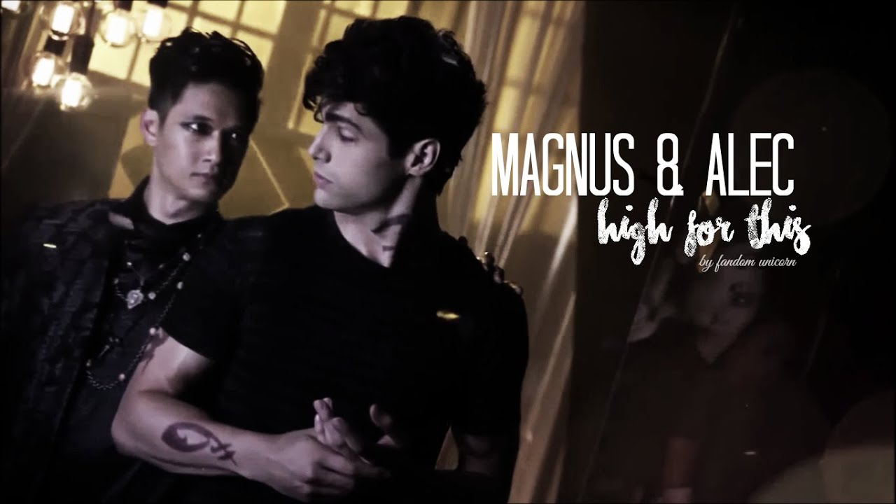 Magnus & Alec | High For This | Malec ~ Shadowhunters - YouTube