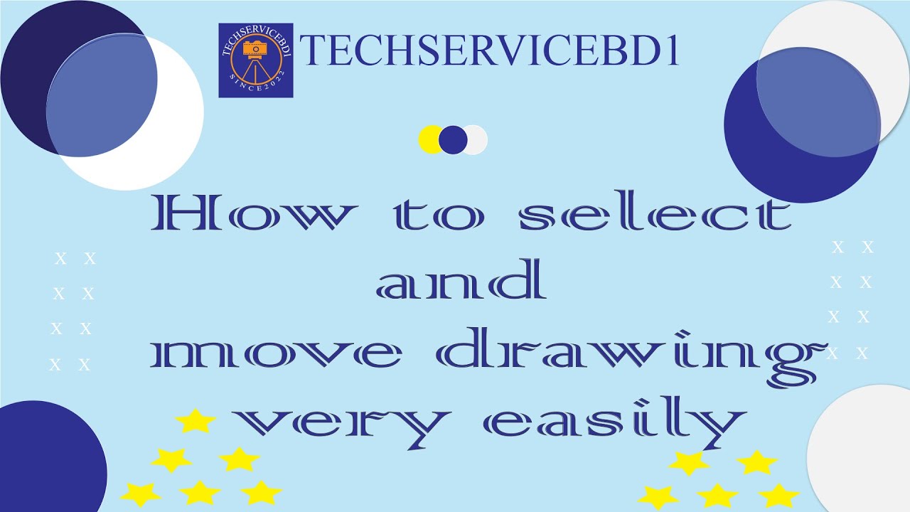 How To Select And Move Drawing Very Easily TECHSERVICEBD1 TECHSERVICEBD1 YouTube How To Select And Move Drawing Very Easily TECHSERVICEBD1 TECHSERVICEBD1 YouTube