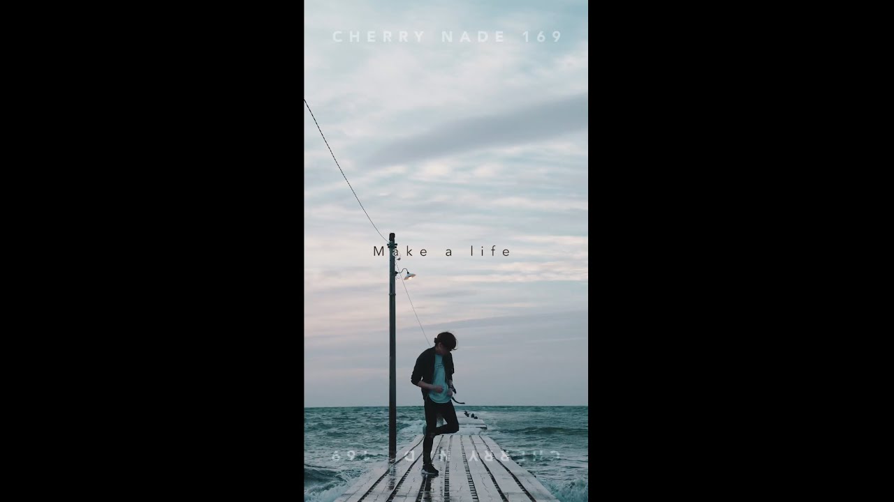 CHERRY NADE 169 — Make a life —MUSIC VIDEO(Short Version) - YouTube