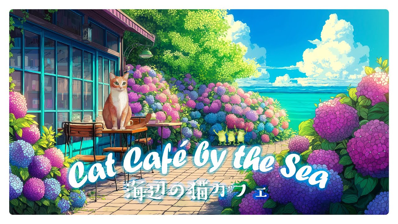 Seaside Cat Café | Bossa Nova & Hydrangeas in the Afternoon | BGM for Work, Study, Relaxation ...