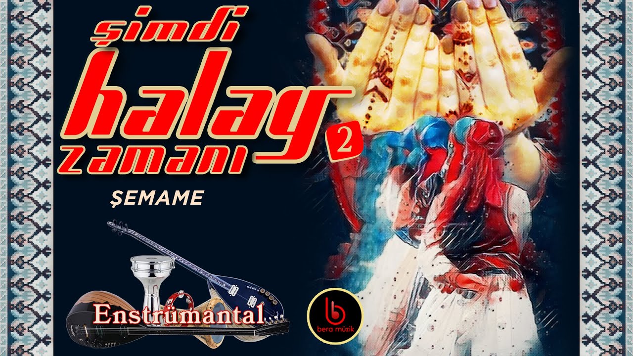 Şemame Enstrümantal Şimdi Halay Zamanı 2 Official Video - YouTube