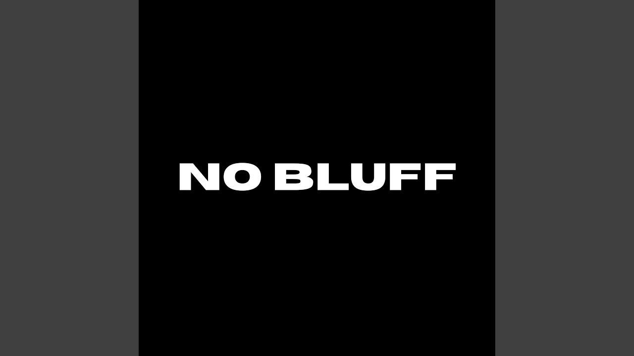 NO BLUFF (Instrumental Version) - YouTube