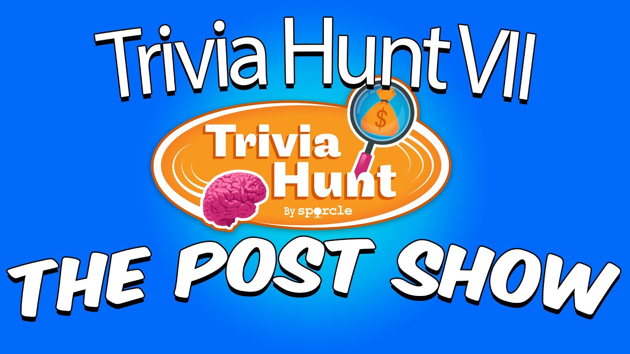 Trivia Hunt VII: The Post Show - YouTube