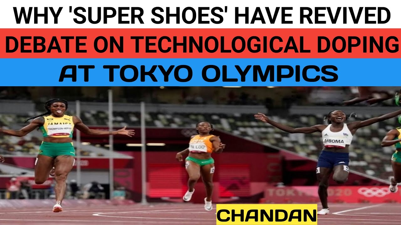 Why ‘super shoes’ have revived debate on technological doping at Tokyo ...