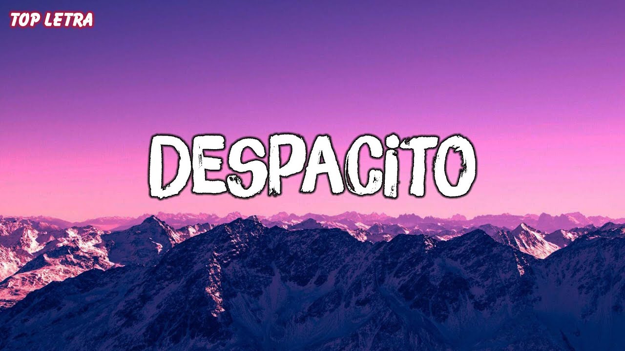 Luis Fonsi - Despacito (LetraLyric) ft. Daddy Yankee - YouTube