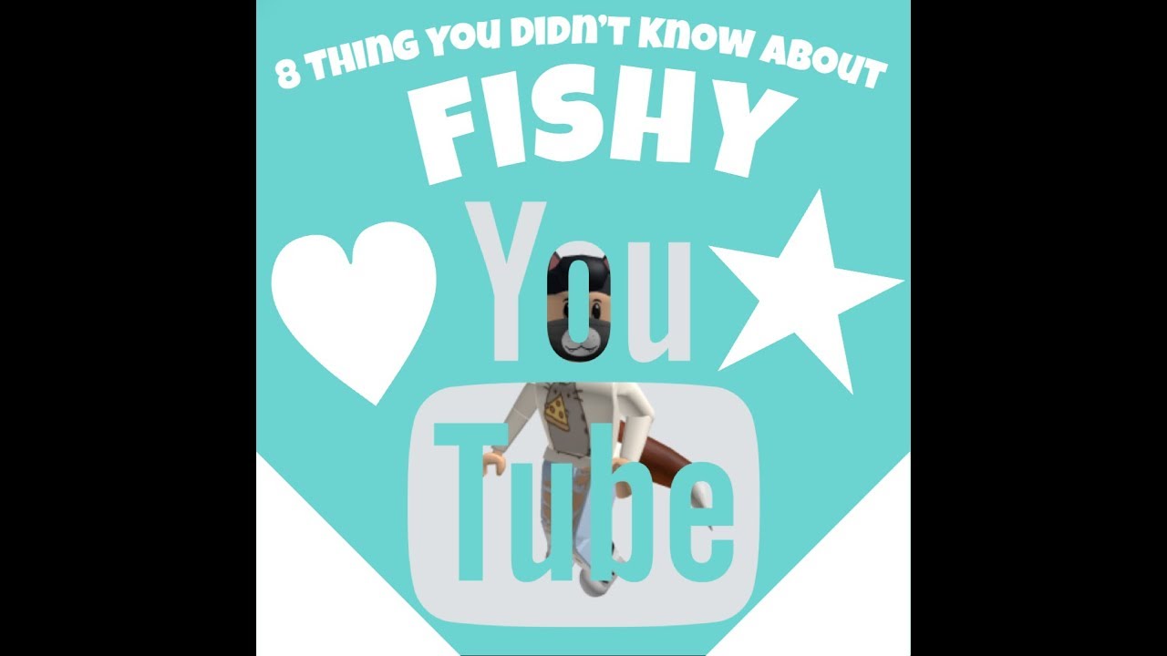 8 Things You Probably Didn't know about Fishy - YouTube