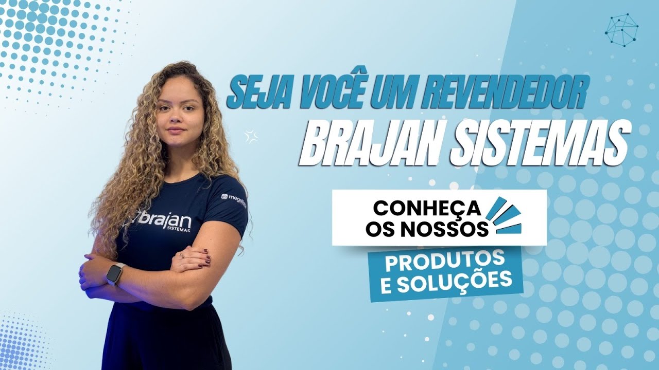 Seja você também um Revendedor Brajan Sistemas. - YouTube