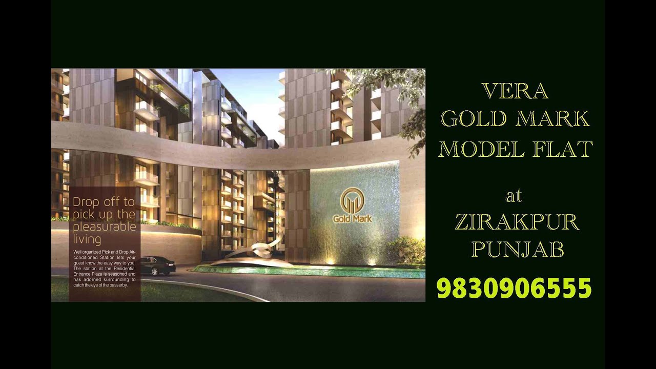 VERA GOLD MARK MODEL FLAT at ZIRAKPUR , PUNJAB - YouTube