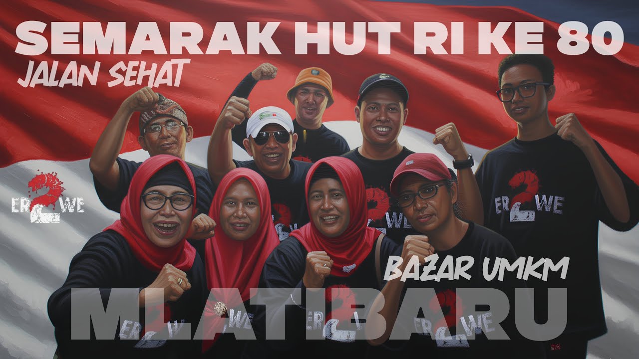 ERWE 2 - SEMARAK HUT RI KE 80 MLATIBARU - YouTube