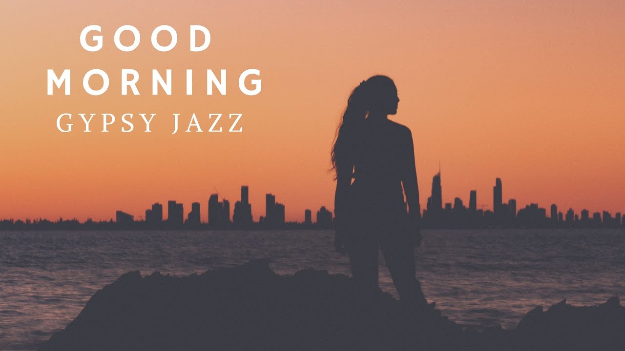 Good Morning - Gypsy Jazz - YouTube