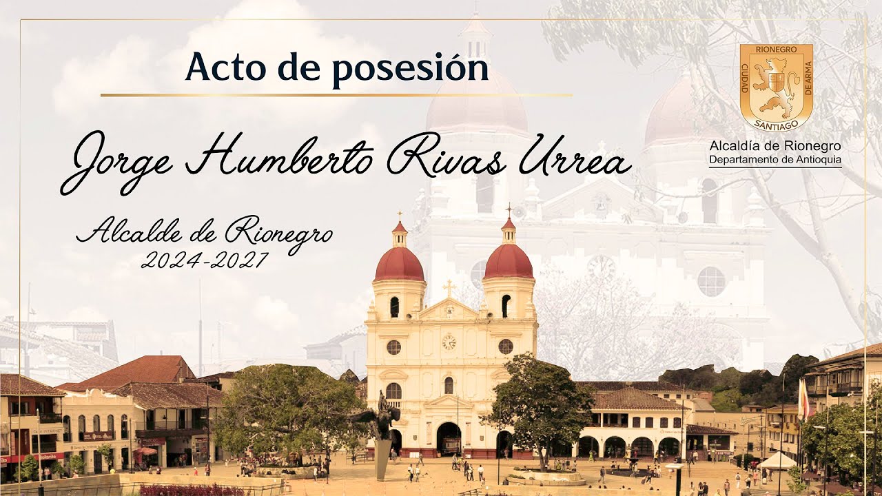 Conéctate al Acto de Posesión de nuestro alcalde Jorge Humberto Rivas ...