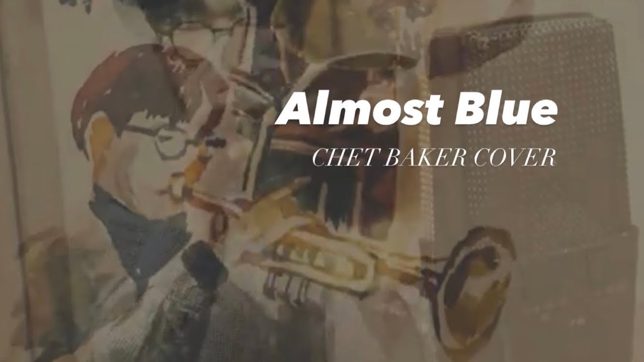 almost blue - chet baker cover - YouTube