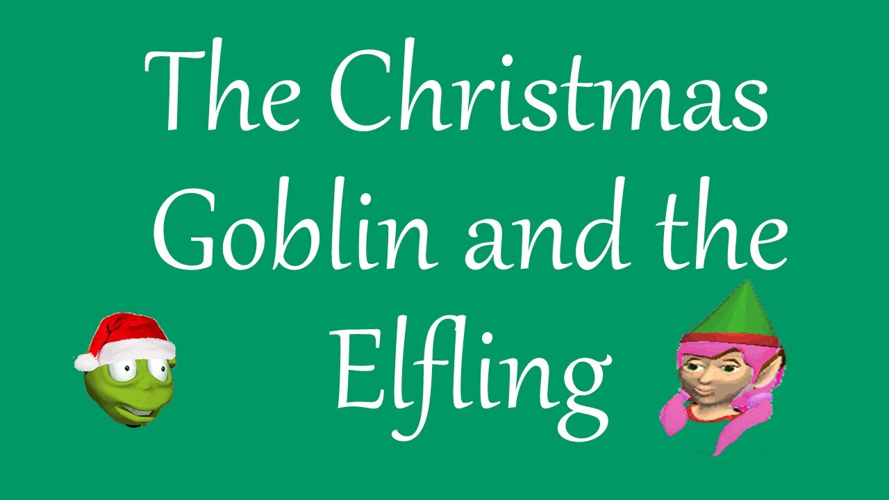 The Christmas goblin and the elfling | A Christmas Story | Christmas ...