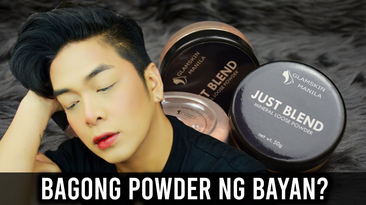 BAGONG POWDER NG BAYAN??!! | GLAMSKIN MANILA | JUST BLEND POWDER ...