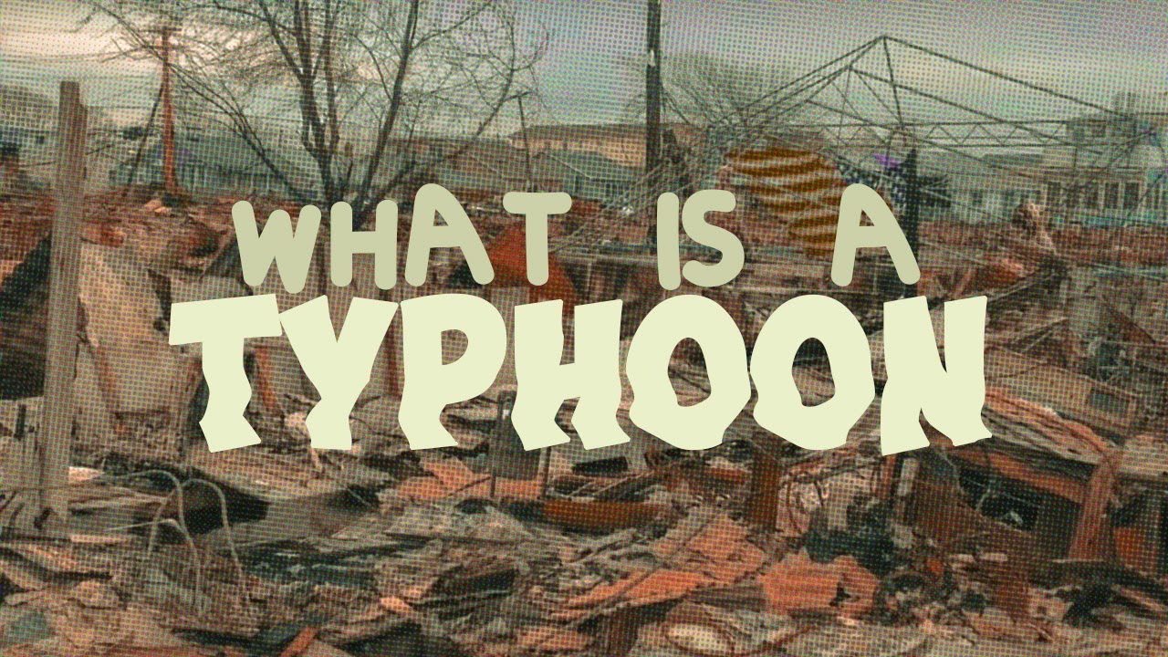 WHAT IS A TYPHOON - YouTube