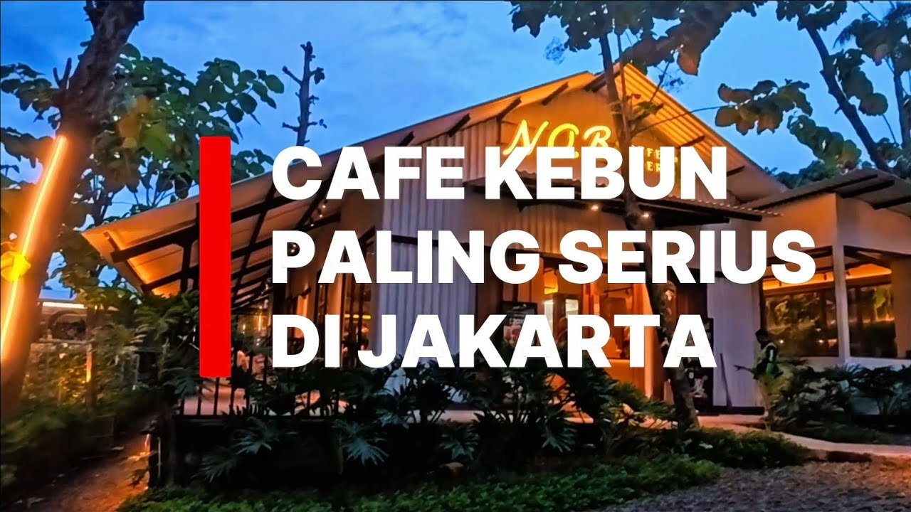 ADA CAFE KEBUN SE-SERIUS INI DI JAKARTA - YouTube