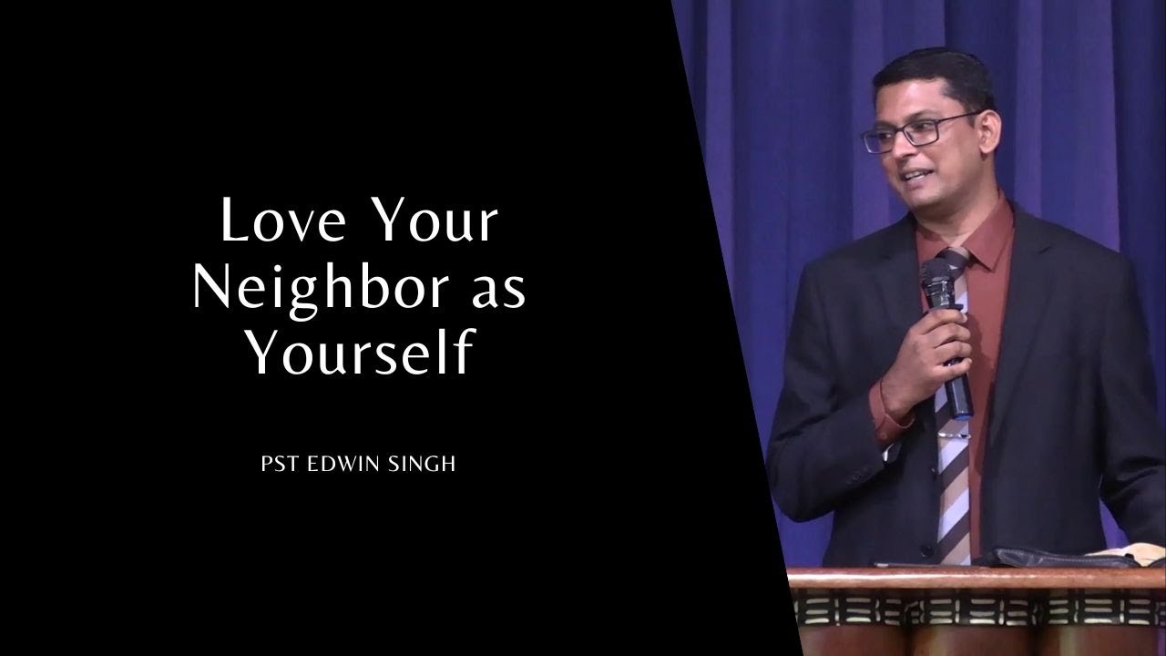 Love Your Neighbor as Yourself | Pst Edwin Singh | April 28, 2024 - YouTube