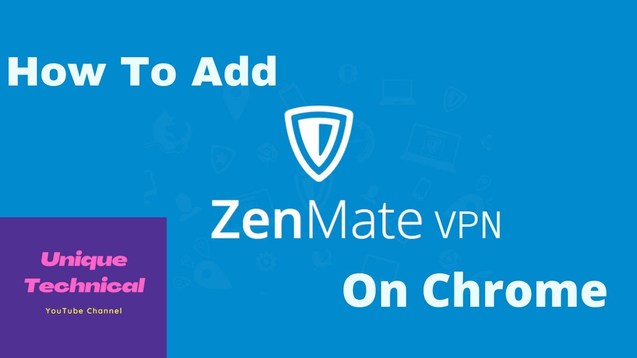 How to Add ZenMate VPN On Chrome Browser/How to add ZenMate on ...