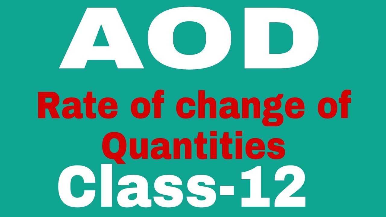 Application of Derivatives | Rate of Change of Quantities | Class-12 ...