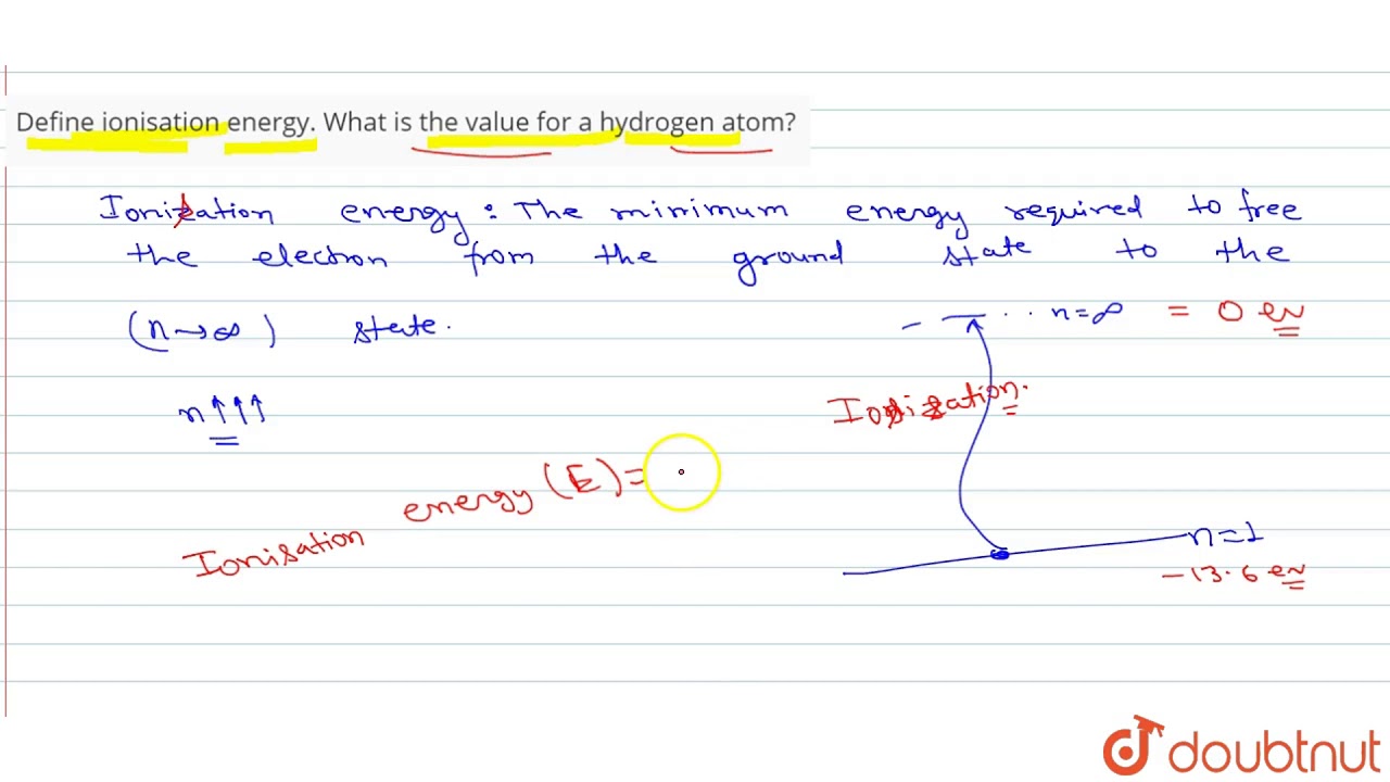 Define ionisation energy. What is the value for a hydrogen atom? - YouTube
