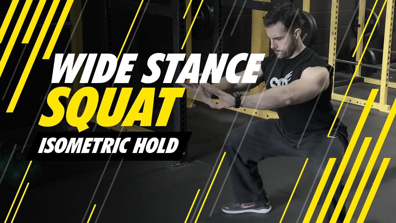 Wide Stance Squat - Isometric Hold - YouTube