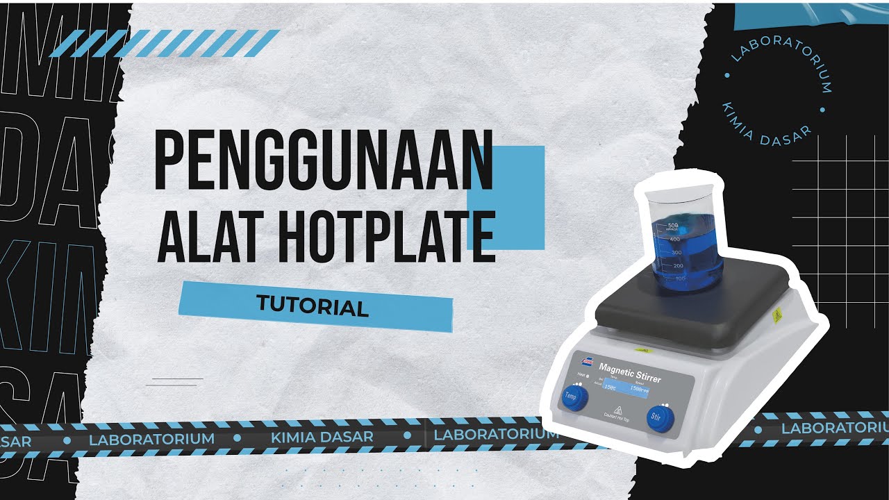 Praktikum Kimia Dasar || Penggunaan Alat Hotplate dengan Stirrer - YouTube