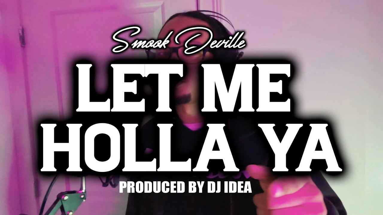 Smook Deville - Let Me Holla At Ya (In Studio Performance) - YouTube