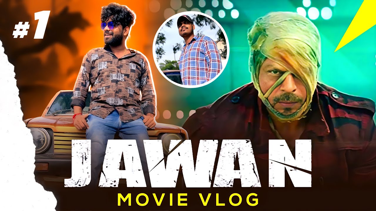 JAWAN FIRST DAY FIRST SHOW VLOG #1 - YouTube