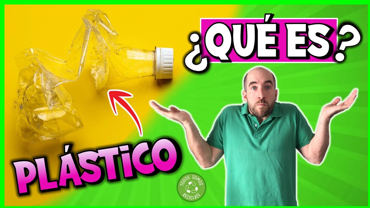 ⚠️ ¿Qué es el PLÁSTICO? Definición | Masterclass RECICLAJE de PLÁSTICO ...