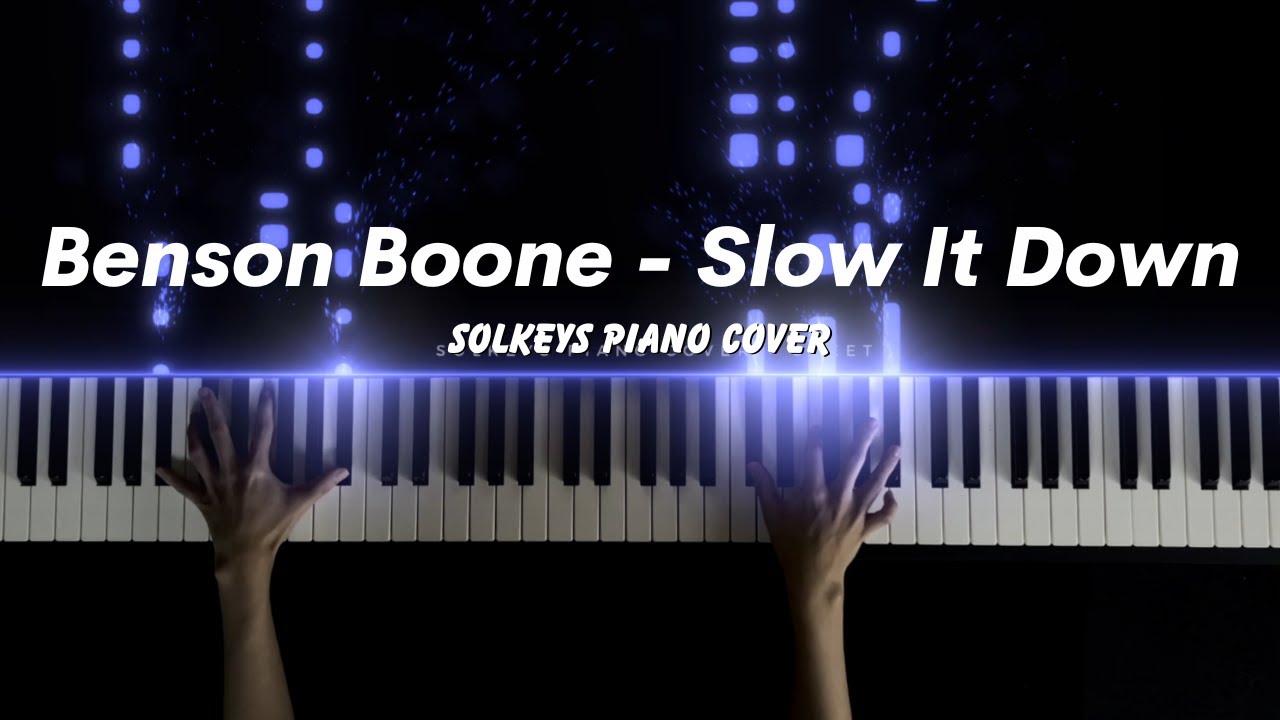 Benson Boone - Slow It Down Piano Cover + Sheets - YouTube