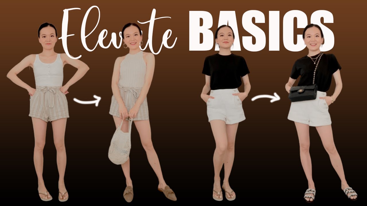 HOW TO ELEVATE BASICS | Summer outfit ideas, tips to elevate an outfit ...