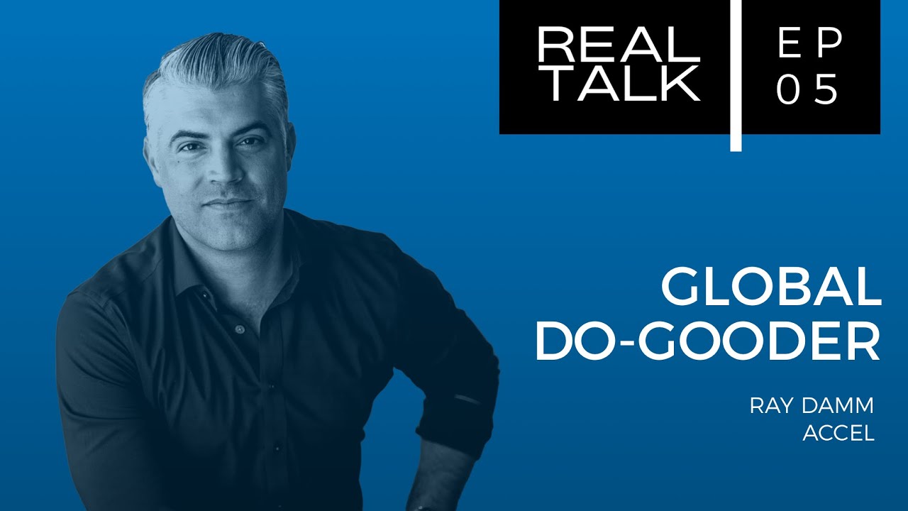 Global Do-Gooder | Ray Damm, ACCEL | EP05 - YouTube