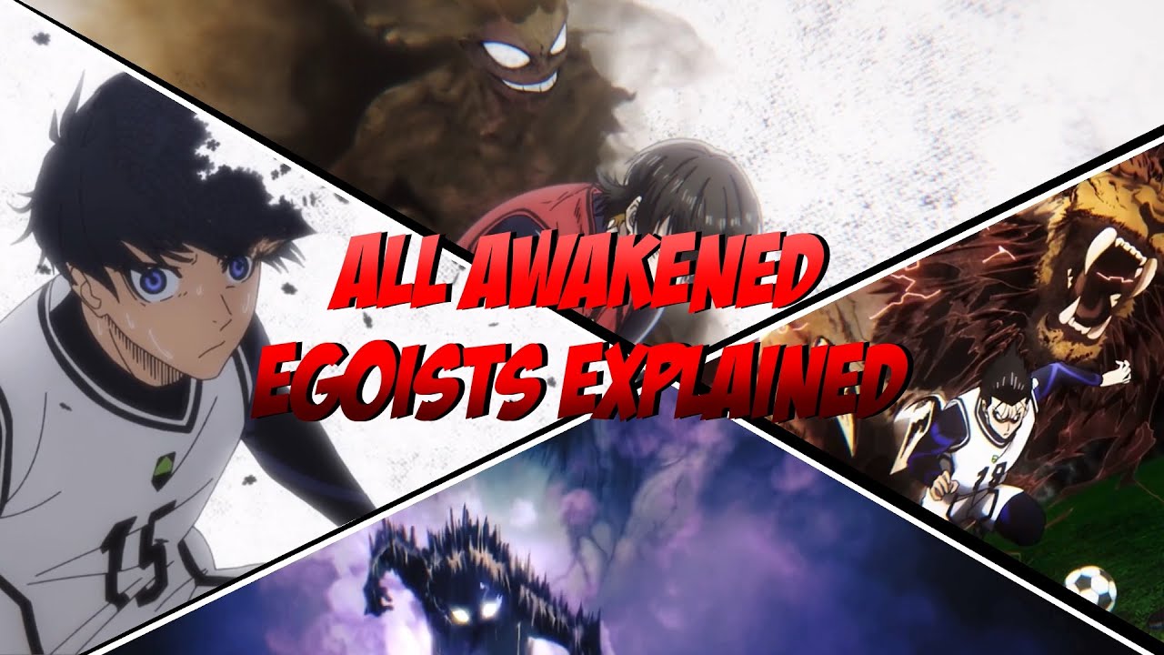 All Awakened Blue Lock Egoists Explained | Blue Lock Character ...