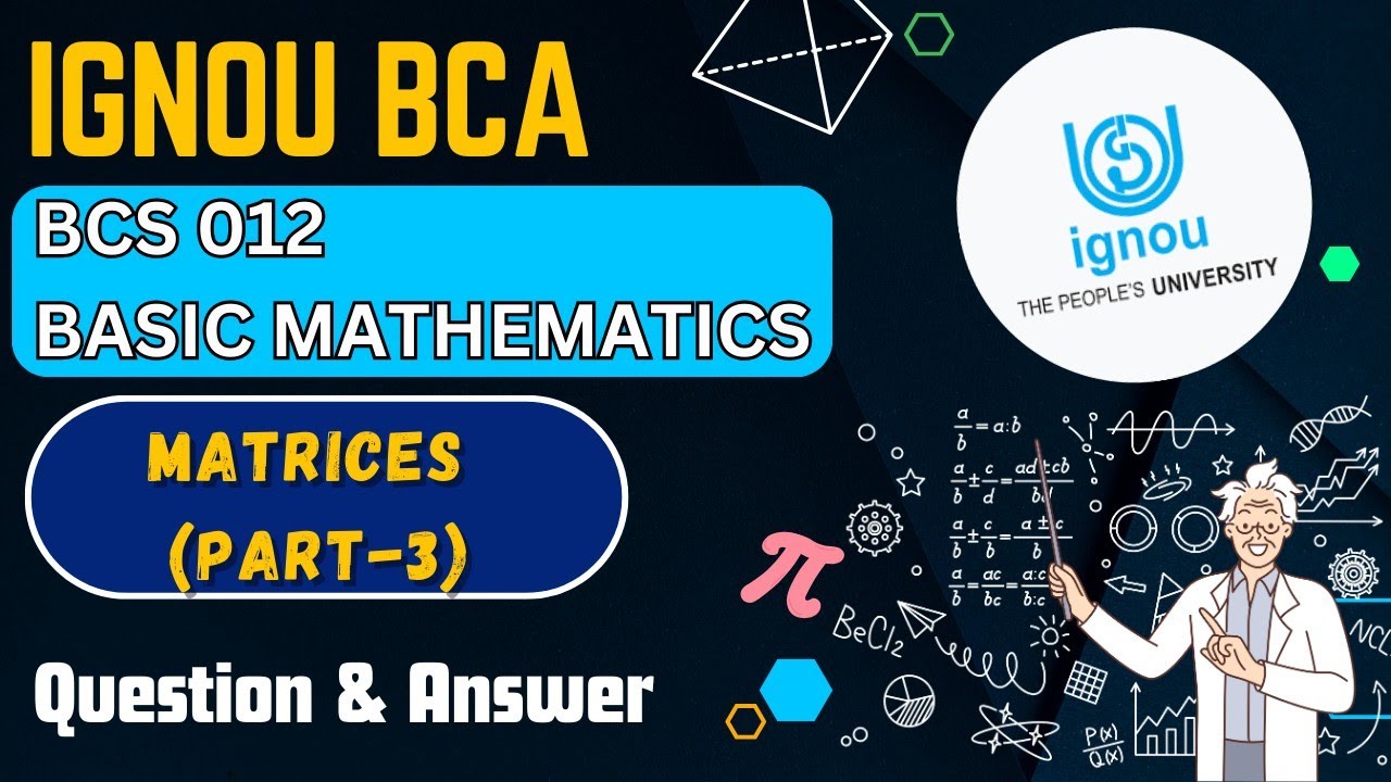 BCA Mathematics| Matrices| Part-3 | Symmetric & Skew Symmetric matrices ...