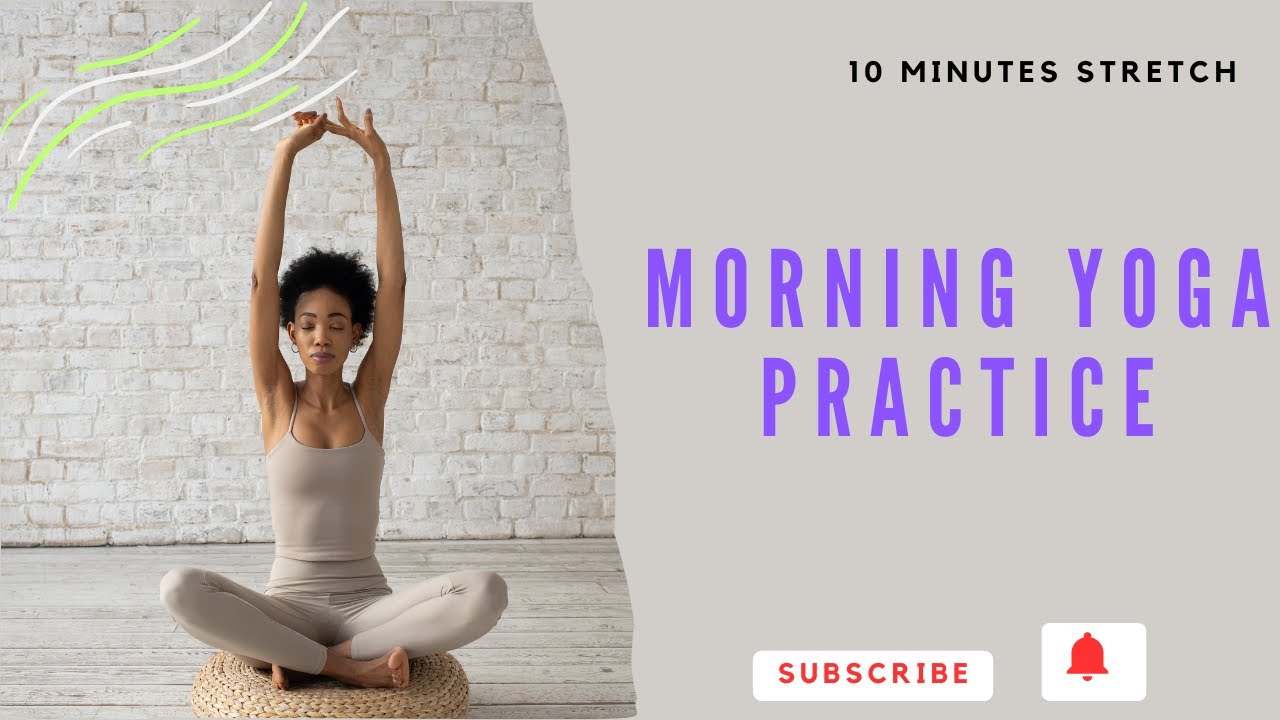 A Ten Minute Morning Yoga Routine - YouTube