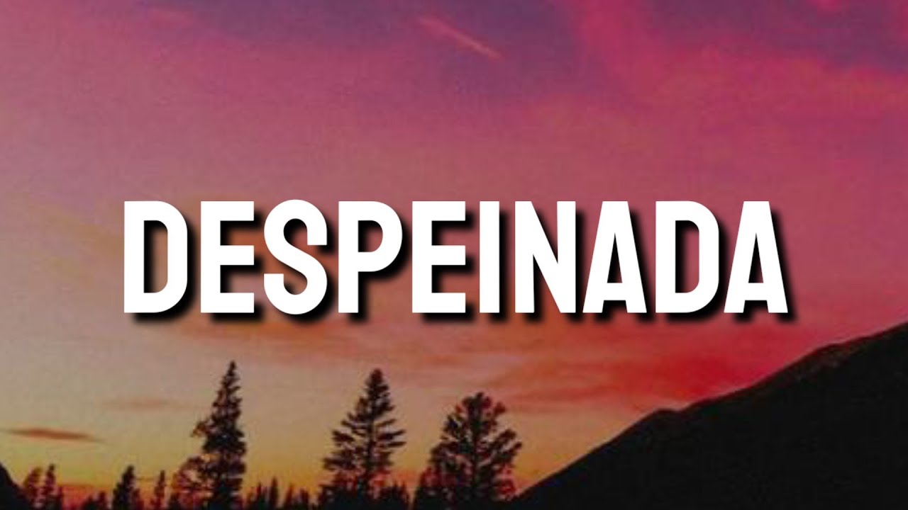 Ozuna, Camilo - Despeinada (Letra/Lyrics/Song) - YouTube